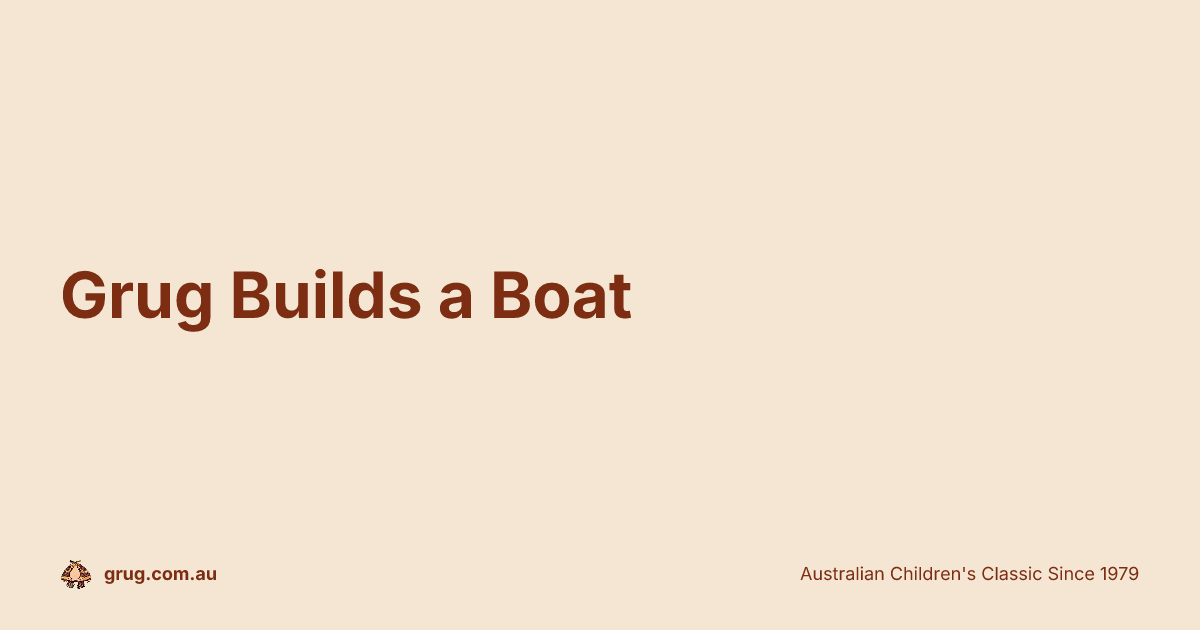 Grug Builds a Boat - Grug Books | Grug • Children's book series by Ted ...