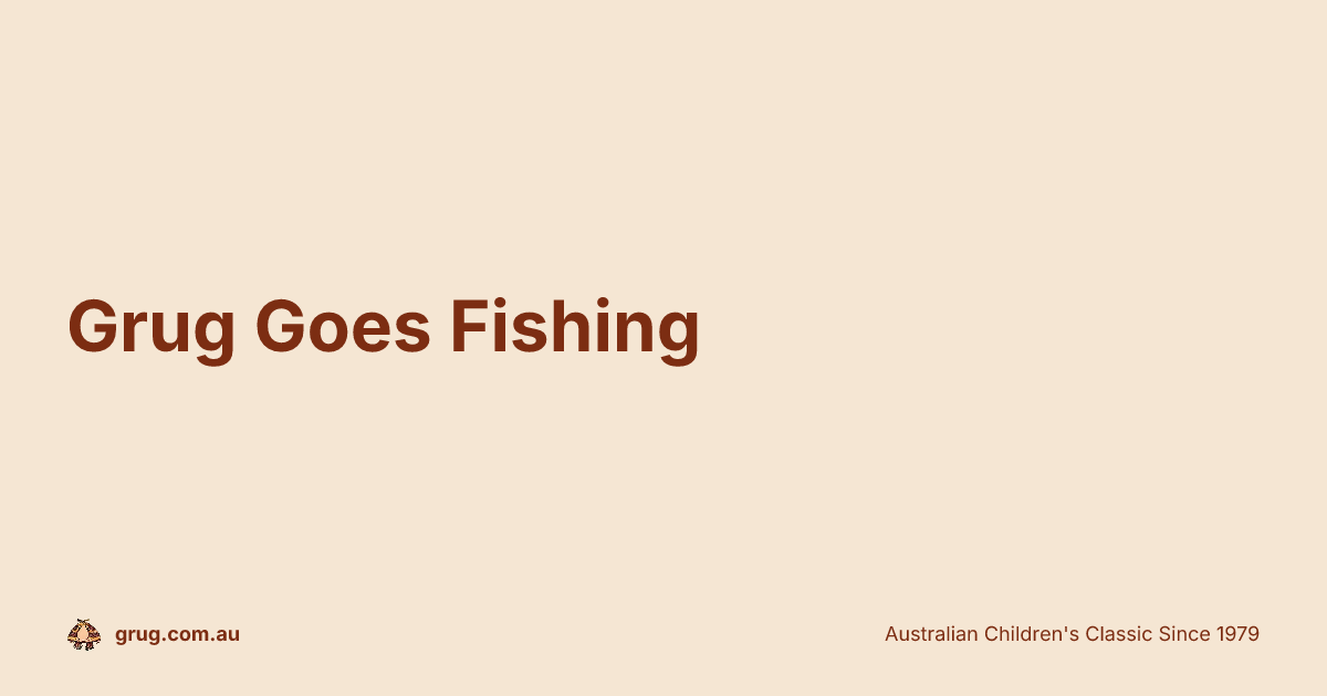 Grug Goes Fishing - Grug Books | Grug • Children's book series by Ted Prior