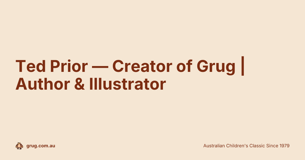 Ted Prior — Creator of Grug | Author & Illustrator